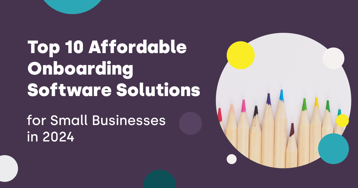 Top 10 Affordable Onboarding Software for Small Business 2024
